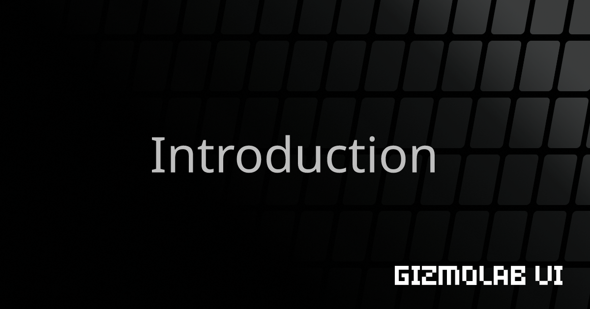 Introduction | Gizmolab Ui